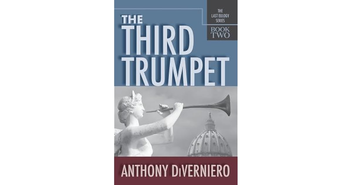 The Third Trumpet by Anthony Diverniero