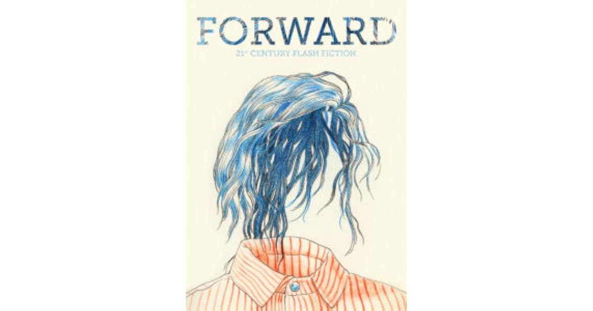 Forward 21st Century Flash Fiction By Megan Giddings Forward 21st Century Flash Fiction By Megan Giddings