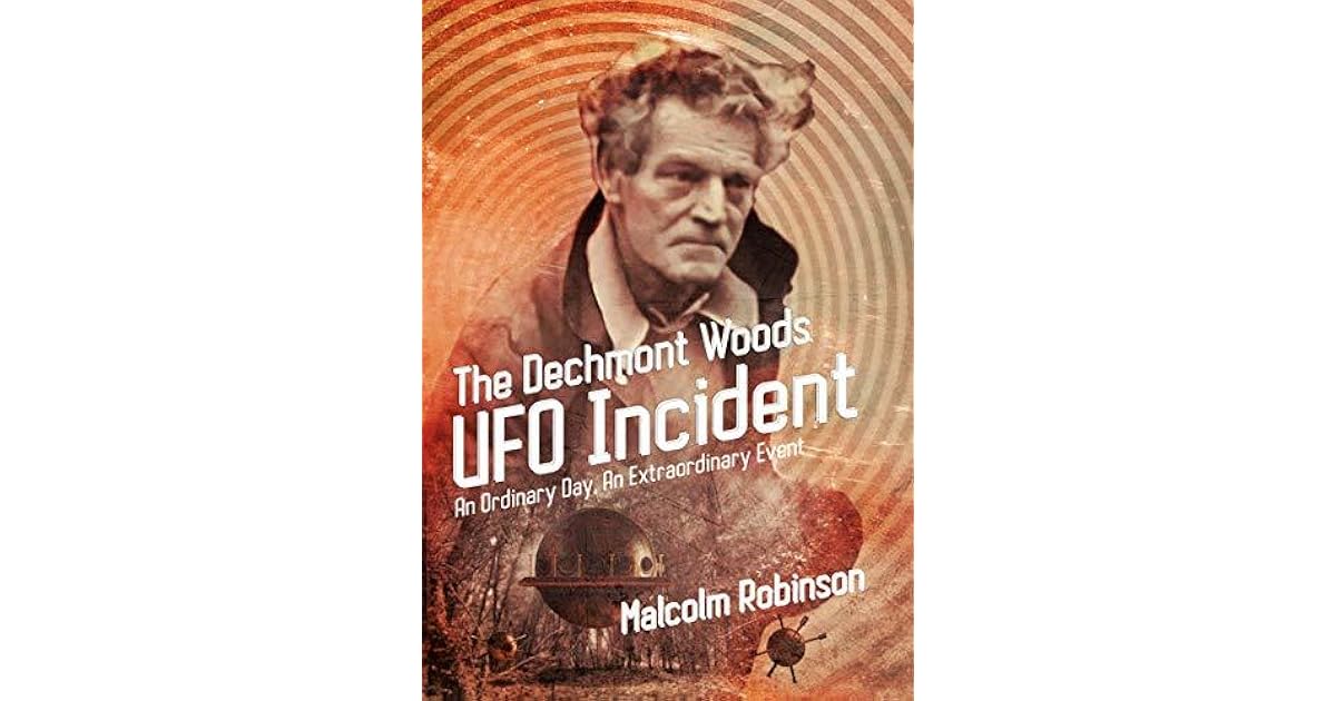 The Dechmont Woods UFO Incident by Malcolm Robinson