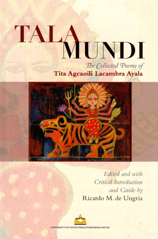 Tala Mundi: The Collected Poems by Tita Lacambra-Ayala