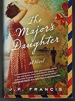 The Major's Daughter by J.P. Francis