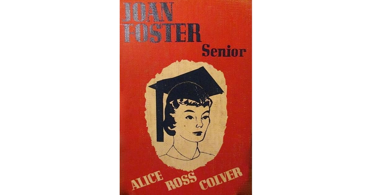 Joan Foster, Senior by Alice Ross Colver