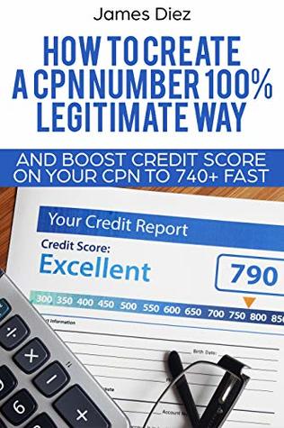 HOW TO CREATE A CPN NUMBER 100% LEGITIMATE WAY AND BOOST CREDIT SCORE ...