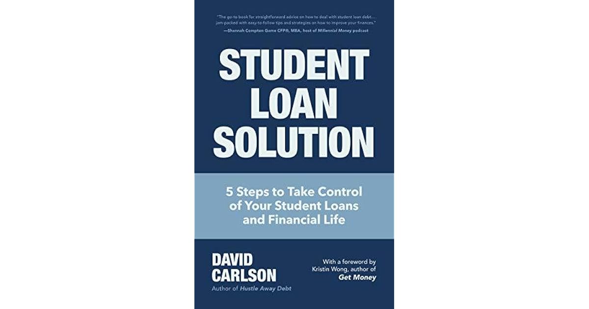 Student Loan Solution: 5 Steps to Take Control of your Student Loans ...