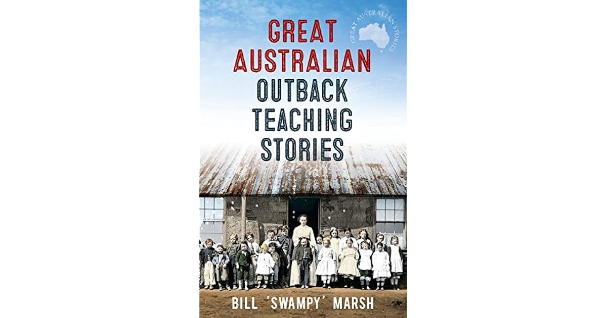 Great Australian Outback Teaching Stories by Bill Marsh