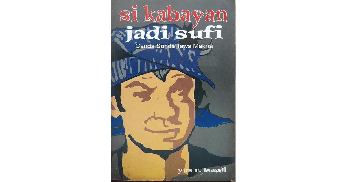 Si Kabayan Jadi Sufi by Yus R. Ismail