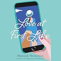 Love at First Like by Hannah Orenstein