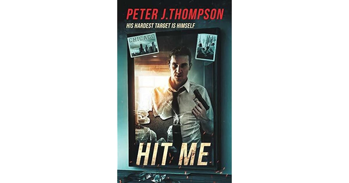 Hit Me by Peter J. Thompson