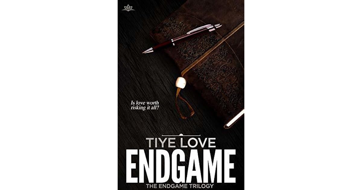 Endgame (Endgame Trilogy Book 1) by Tiye Love