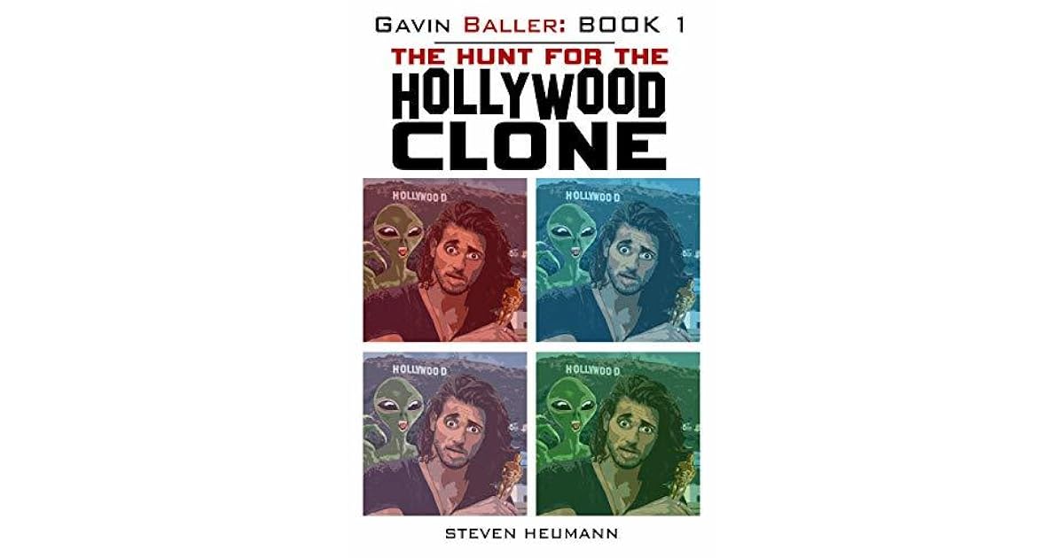 The Hunt for the Hollywood Clone by Steven Heumann