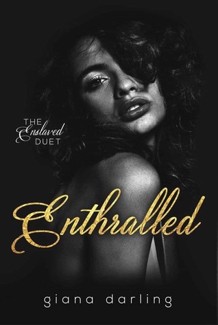 [DOWNLOAD] PDF Enthralled (The Enslaved Duet #1) BY Giana Darling ...