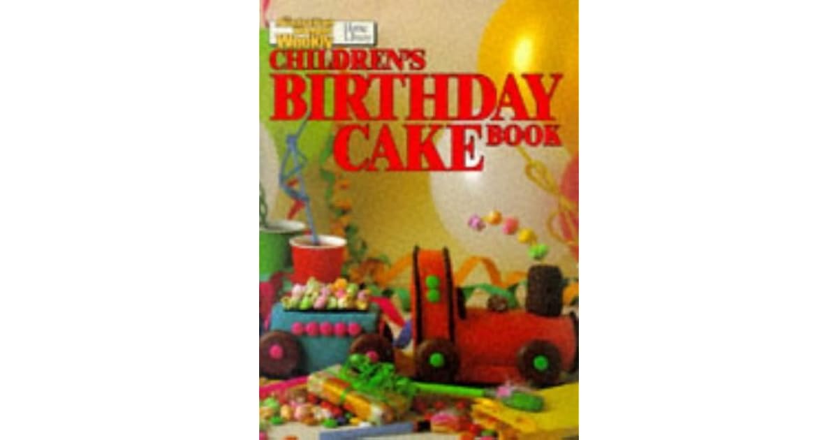 Children's Birthday Cake Book by The Australian Women's Weekly