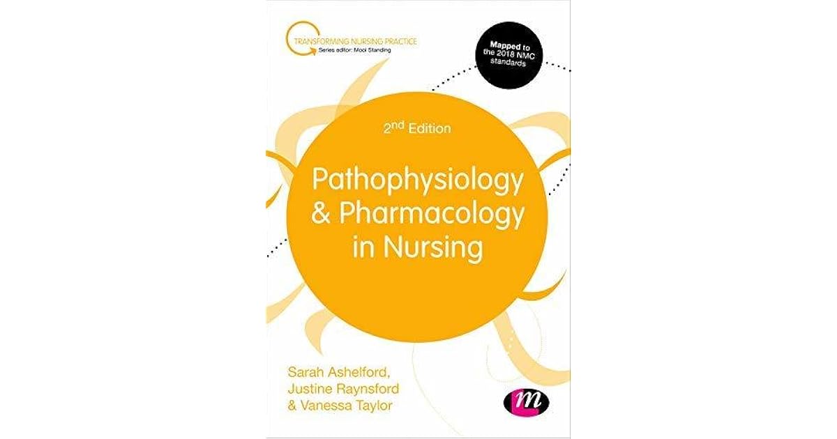 Pathophysiology and Pharmacology in Nursing by Sarah Ashelford