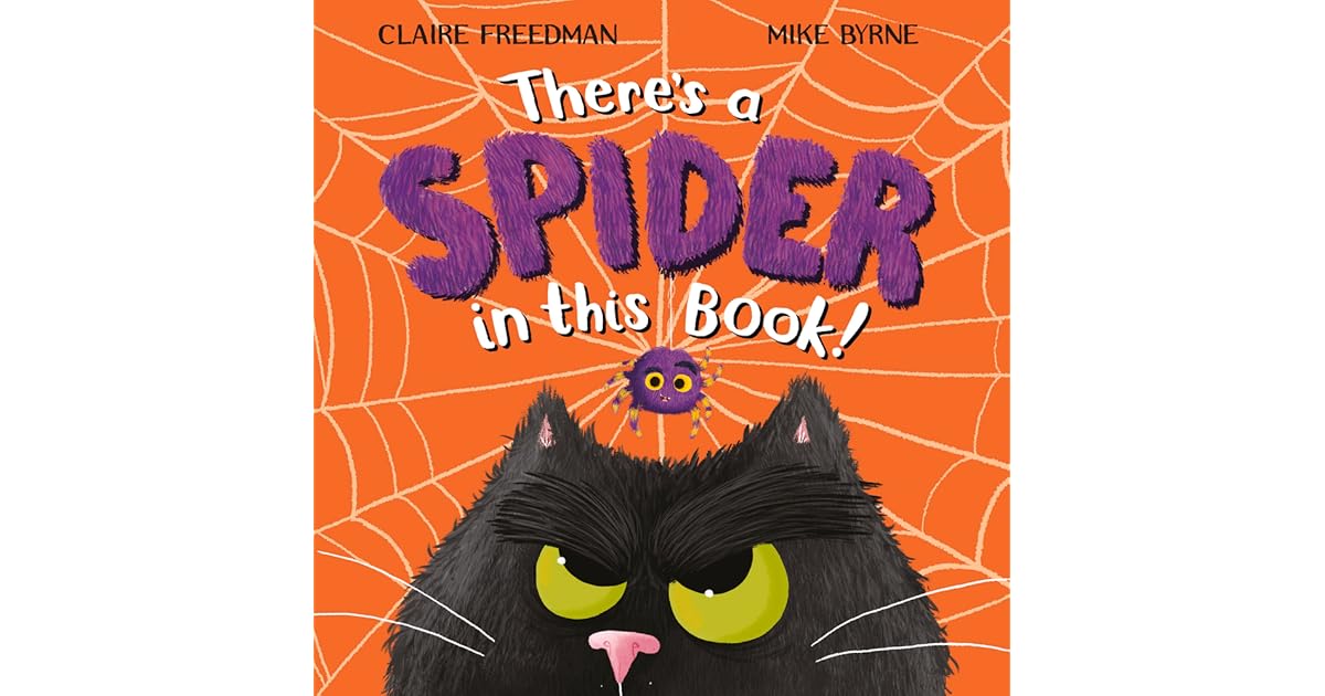There's a Spider in this Book! by Claire Freedman