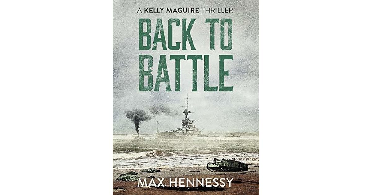 Back to Battle (Captain Kelly Maguire, #3) by Max Hennessy