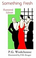 Something Fresh (Blandings Castle, #1) by P.G. Wodehouse