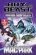 Boy Vs Beast: Battle of the Worlds Series by Mac Park