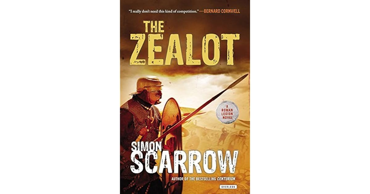 The Zealot: A Roman Legion Novel by Simon Scarrow