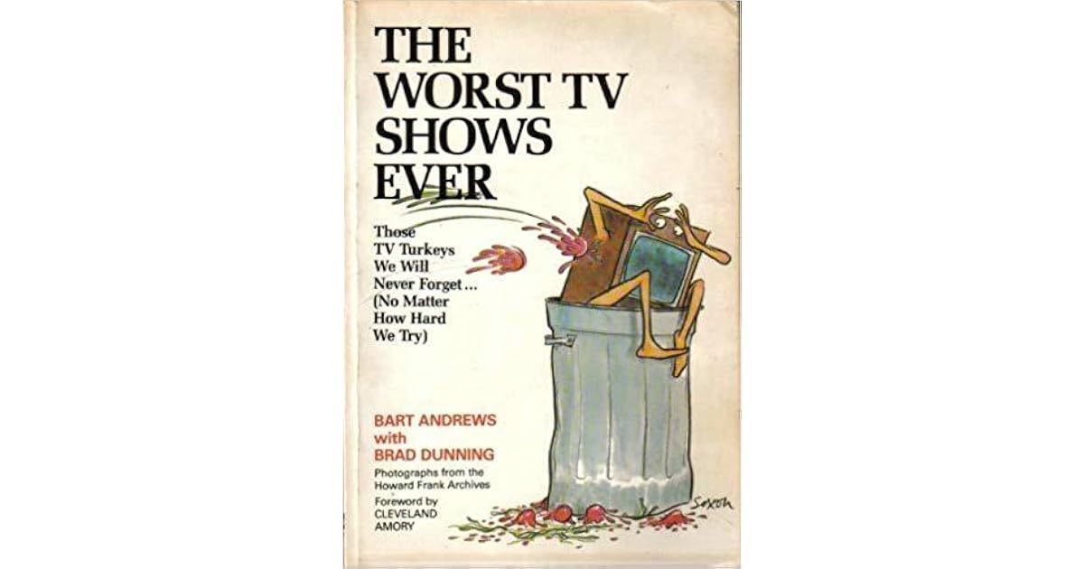 The Worst TV Shows Ever by Bart Andrews