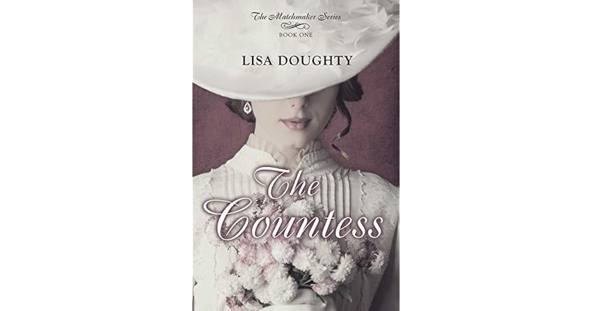 The Countess (The Matchmaker Book 1) by Lisa Doughty