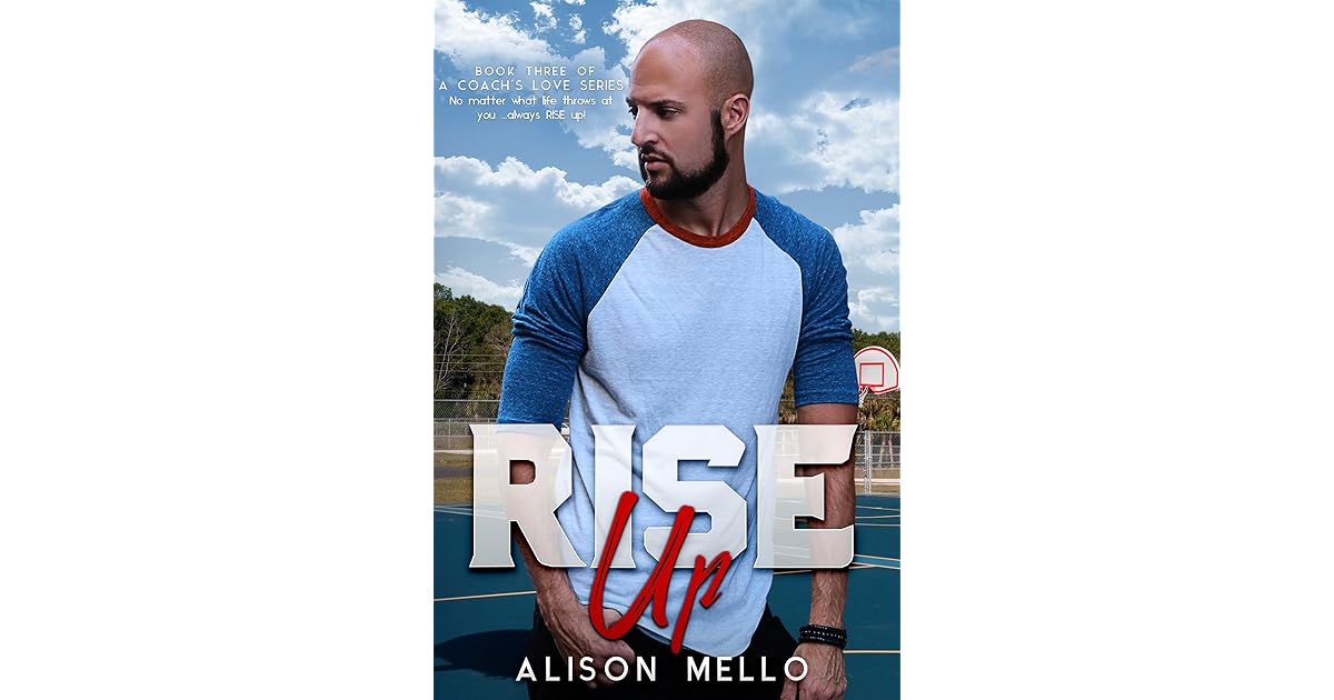 Rise Up (A Coach's Love 3) by Alison Mello