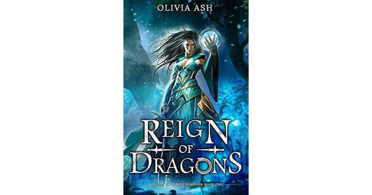 Reign of Dragons (Dragon Dojo Brotherhood, #1) by Olivia Ash
