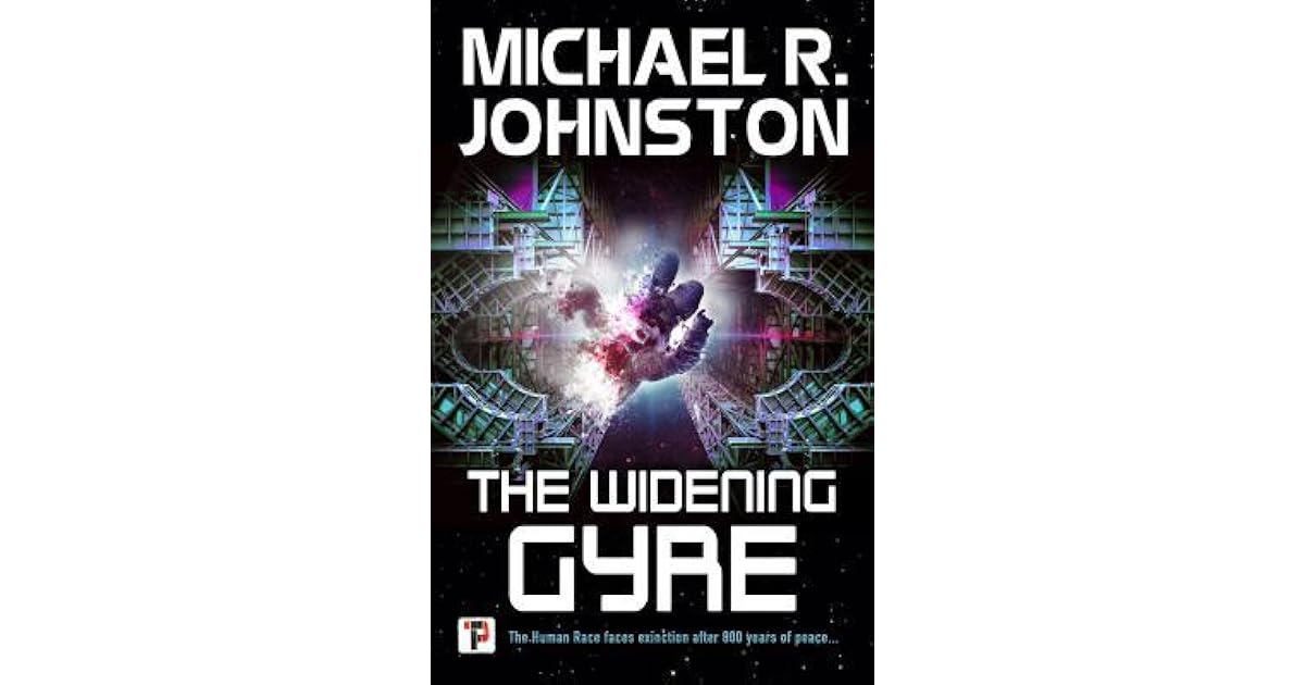 The Widening Gyre by Michael R. Johnston