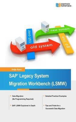 SAP Legacy System Migration Workbench by Antje Kunz