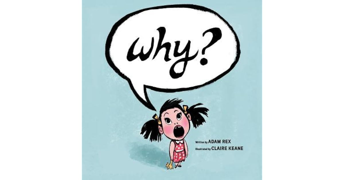 Why? by Adam Rex