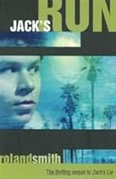 Jack's Run (Zach's Lie, #2) by Roland Smith