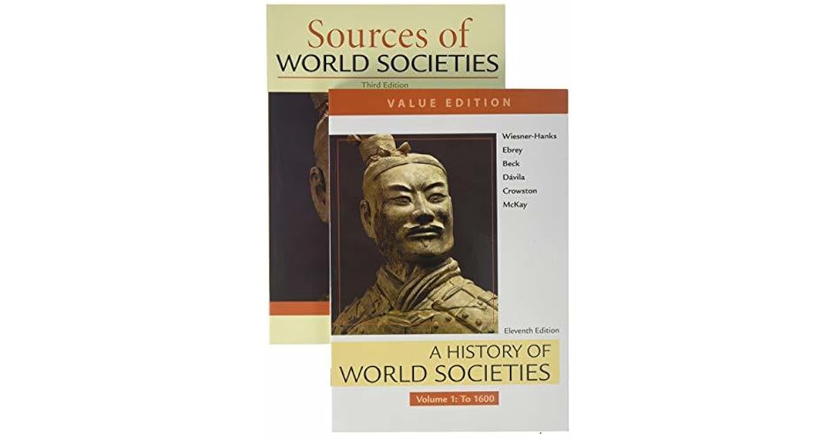 A History of World Societies, Value Edition, Volume 1 Sources of World ...