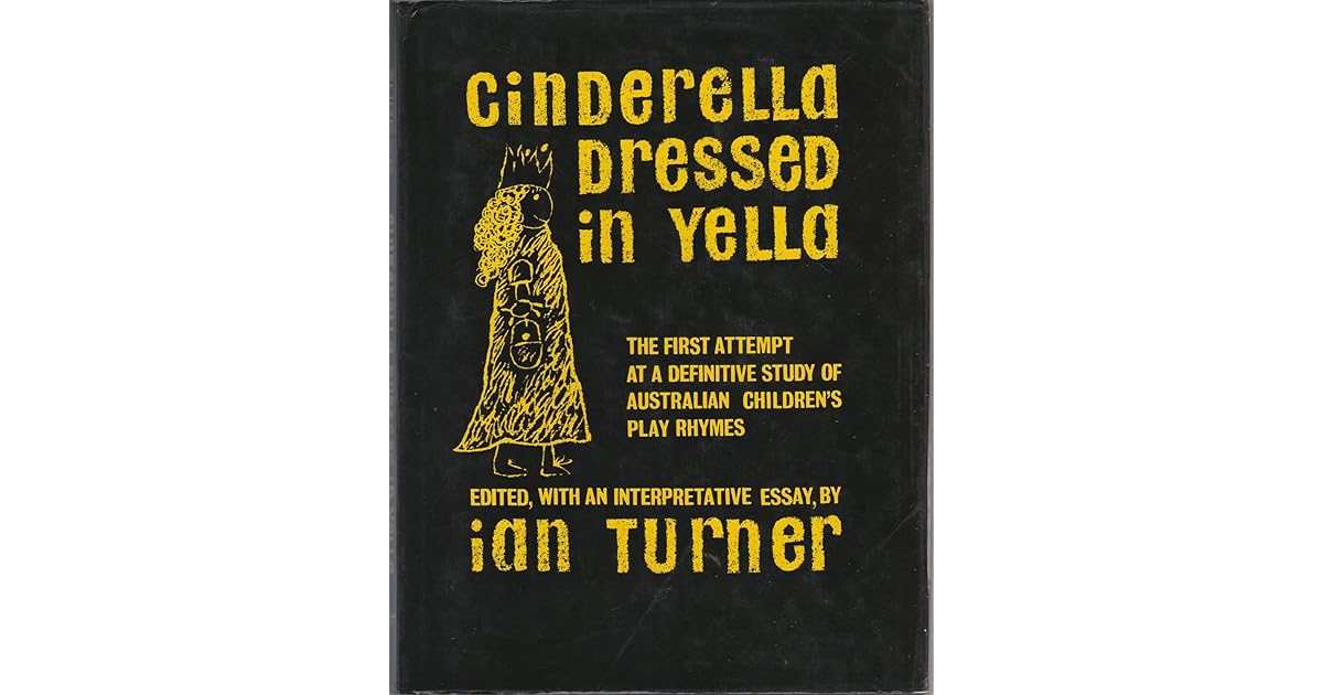 Cinderella Dressed In Yella by Ian Turner