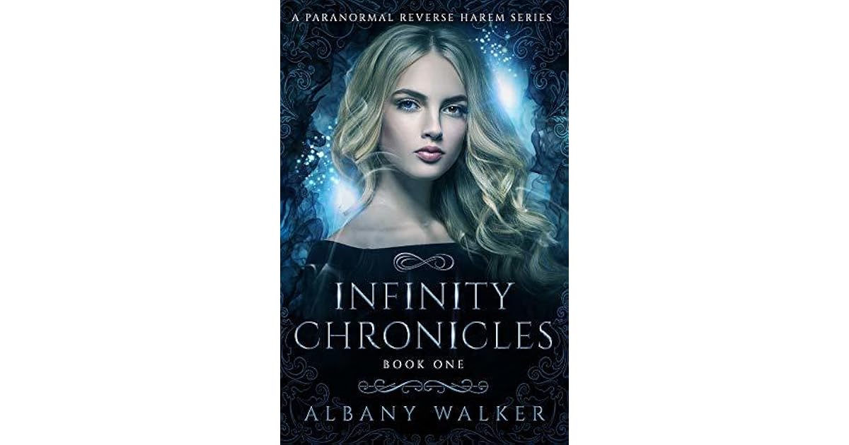 Infinity Chronicles: Book One by Albany Walker