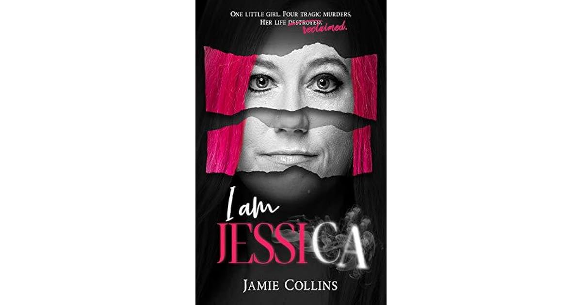I Am Jessica: A Surivor's Powerful Story of Healing and Hope by Jamie ...