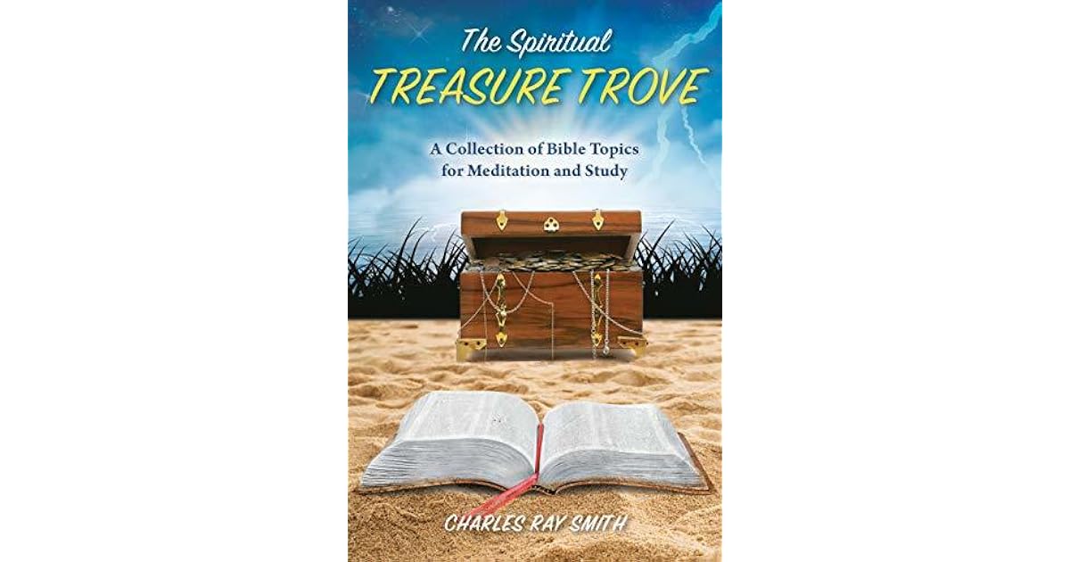 The Spiritual Treasure Trove: A Collection of Bible Topics for ...