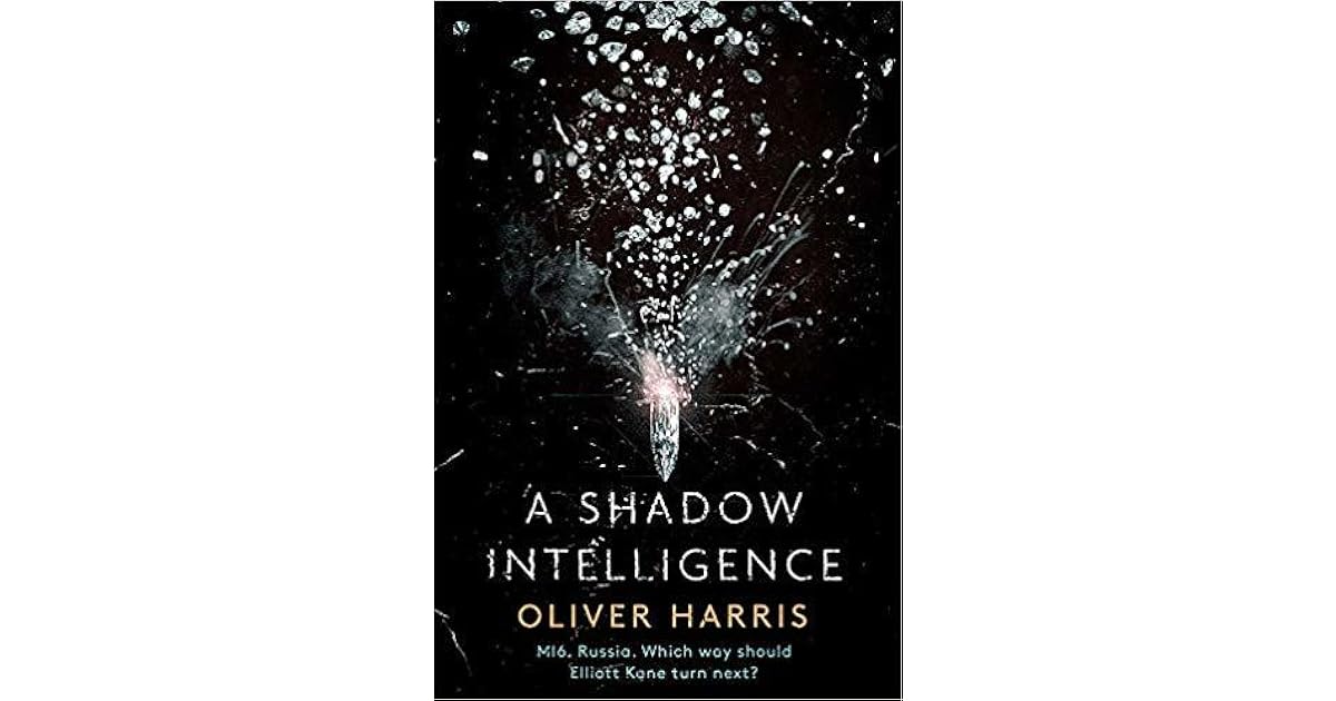 A Shadow Intelligence by Oliver Harris