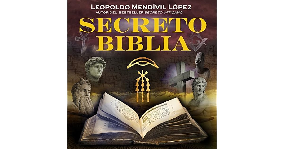 Secreto Biblia [Secret Bible] by Leopoldo Mendívil López