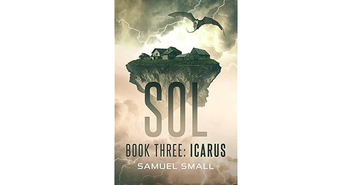 Sol Book Three: Icarus by Samuel Small