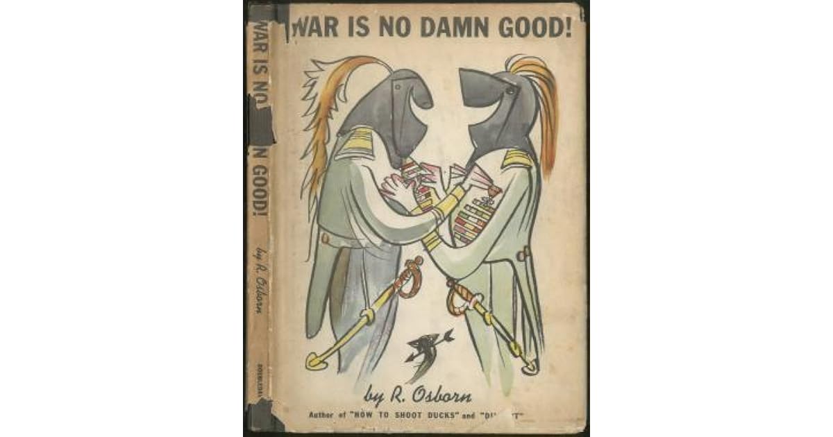 War Is No Damn Good! by Robert Osborn