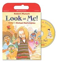 Look At Me! by Robert Munsch
