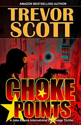 Choke Points by Trevor Scott