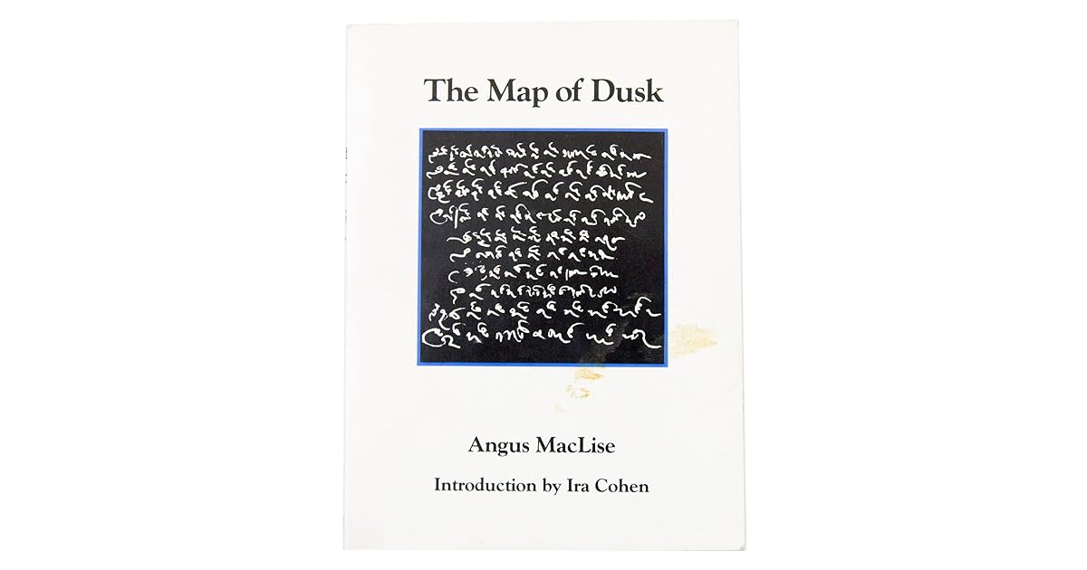 The Map of Dusk by Angus MacLise