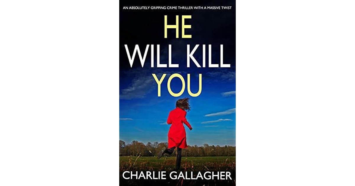 He Will Kill You (Maddie Ives, #2) by Charlie Gallagher