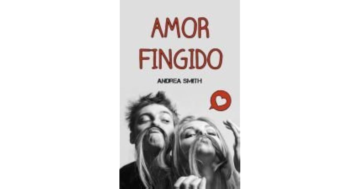 Amor Fingido by Andrea Smith