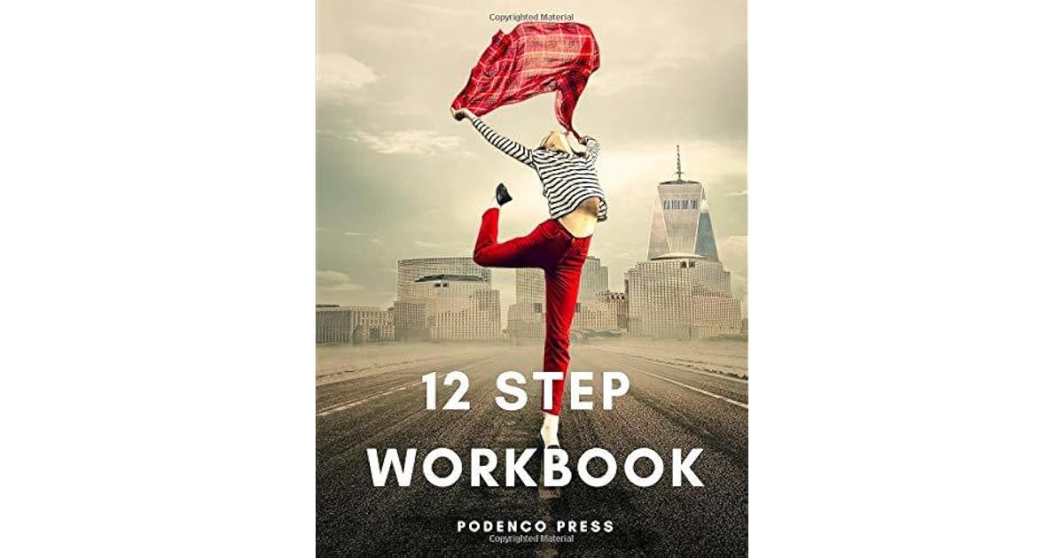 12 Step Workbook: Step workbook with writing prompts and questions for ...
