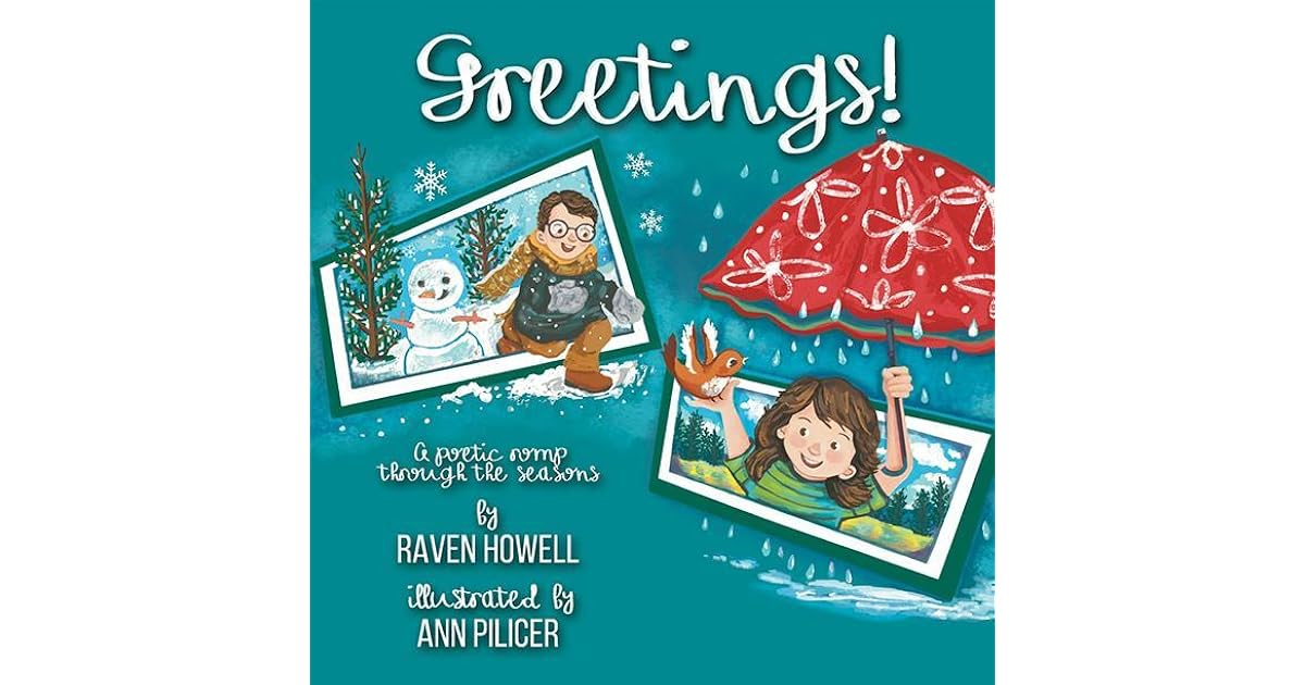 Greetings! by Raven Howell