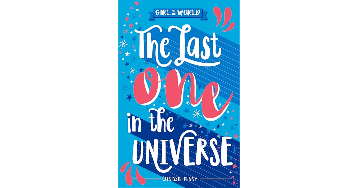 The Last One in the Universe by Chrissie Perry