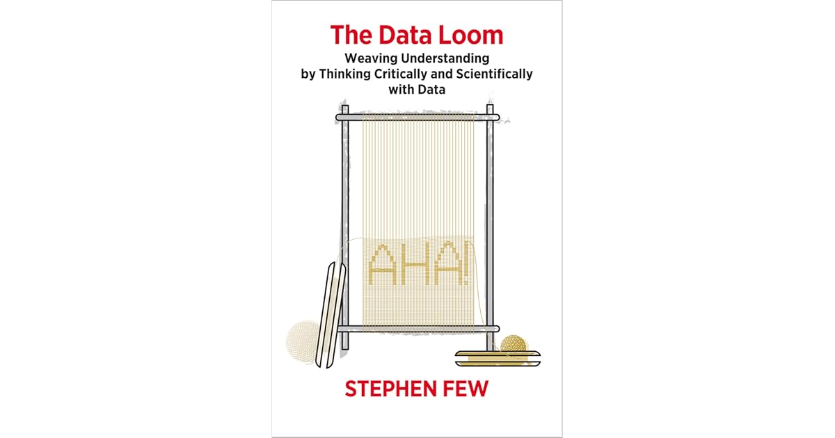 The Data Loom: Weaving Understanding by Thinking Critically and ...
