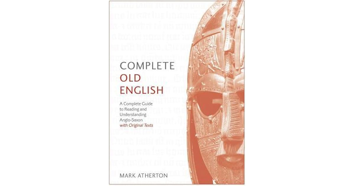 Complete Old English Beginner to Intermediate Course: A Comprehensive ...