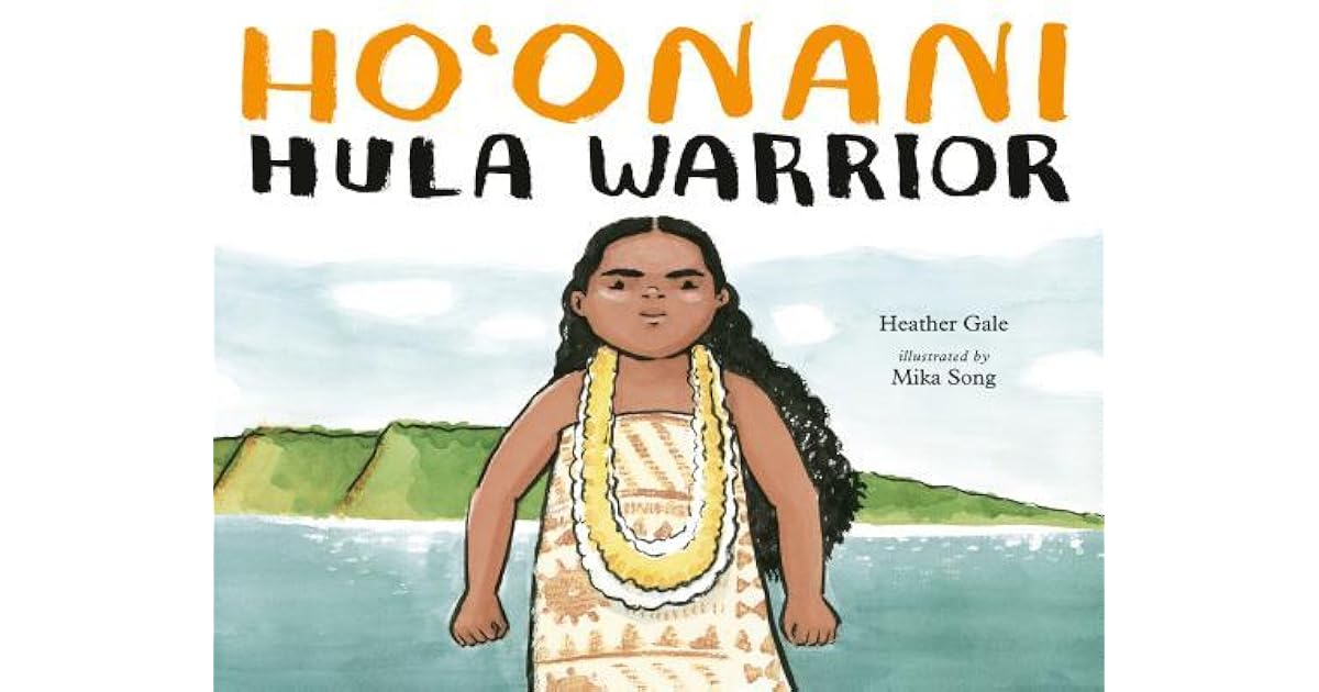 Ho'onani: Hula Warrior by Heather Gale